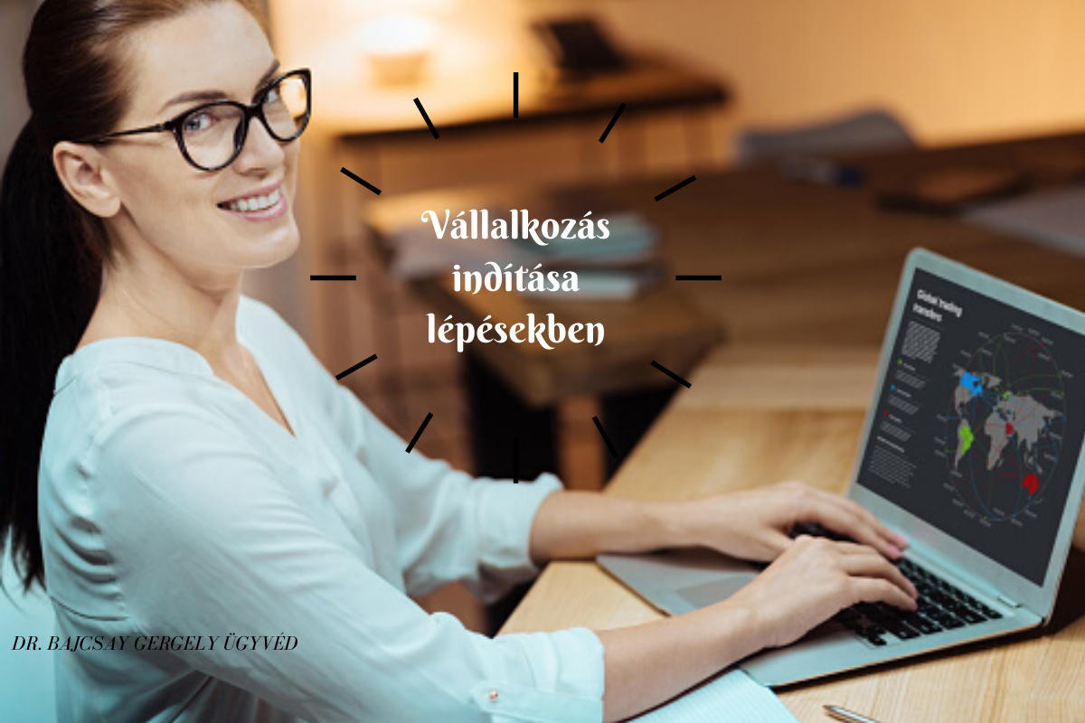 Vállalkozást indítana? Itt mindent megtalál az alapokról - Bajcsay és Társai Ügyvédi Társulás